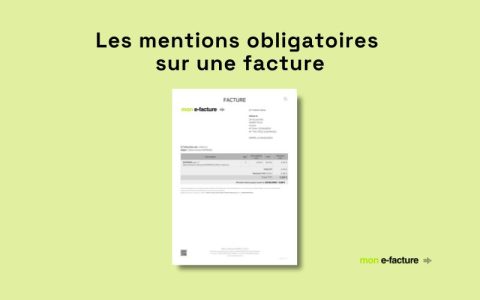 Quelles sont les mentions obligatoires sur une facture ? | Mon e-facture
